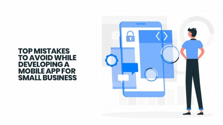 Mobile App Developing Top 10 Mistakes For Small Business